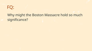 Boston Massacre American Revolution Slides | PPTX