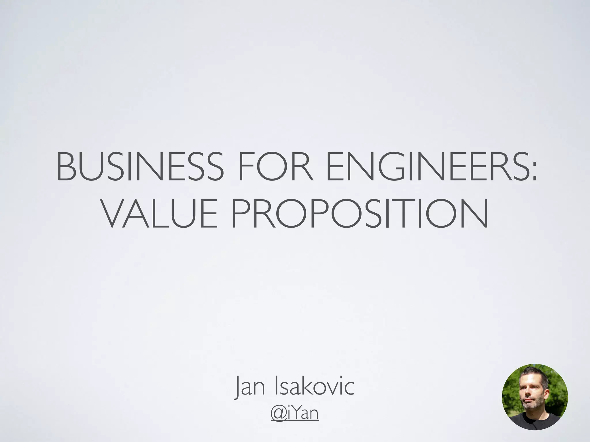 Business for engineers part 4: Value proposition | PPT