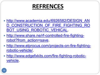 FIRE FIGHTING ROBOT USING RF TECHNOLOGY | PPT