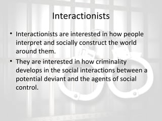 Crime and Deviance - Interactionist Approach | PPT