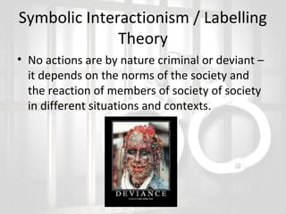 Crime and Deviance - Interactionist Approach | PPT