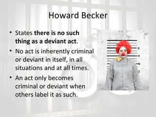 Crime and Deviance - Interactionist Approach | PPT