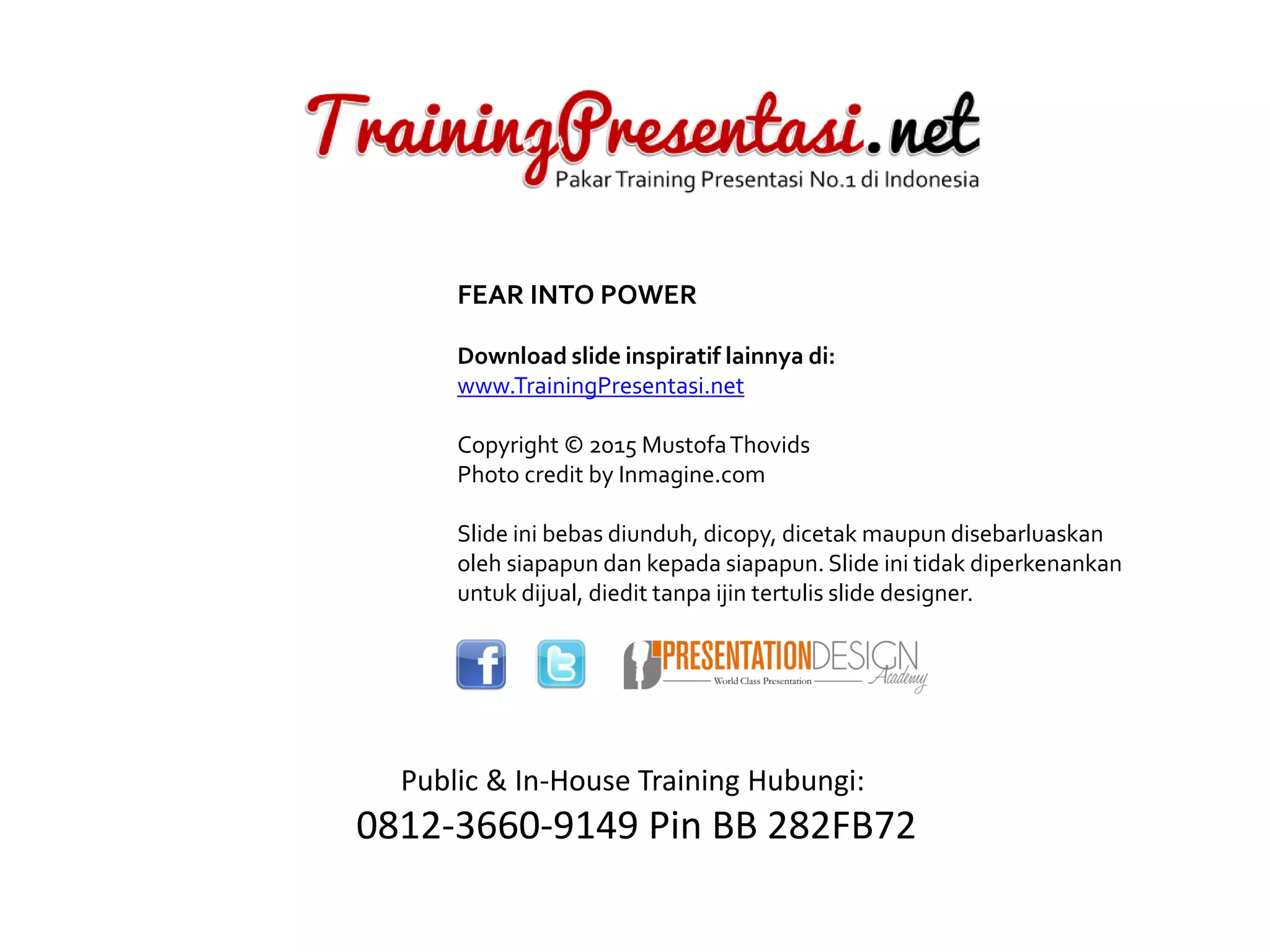 4 Cara Mengubah Fear into Power (new version) | PPT