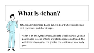 Understanding 4chan: An Overview of Image-based Bulletin Board | PPT
