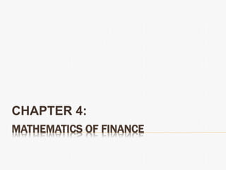 4 CHAPTER 4 Mathematics of Finance short slide.pptx