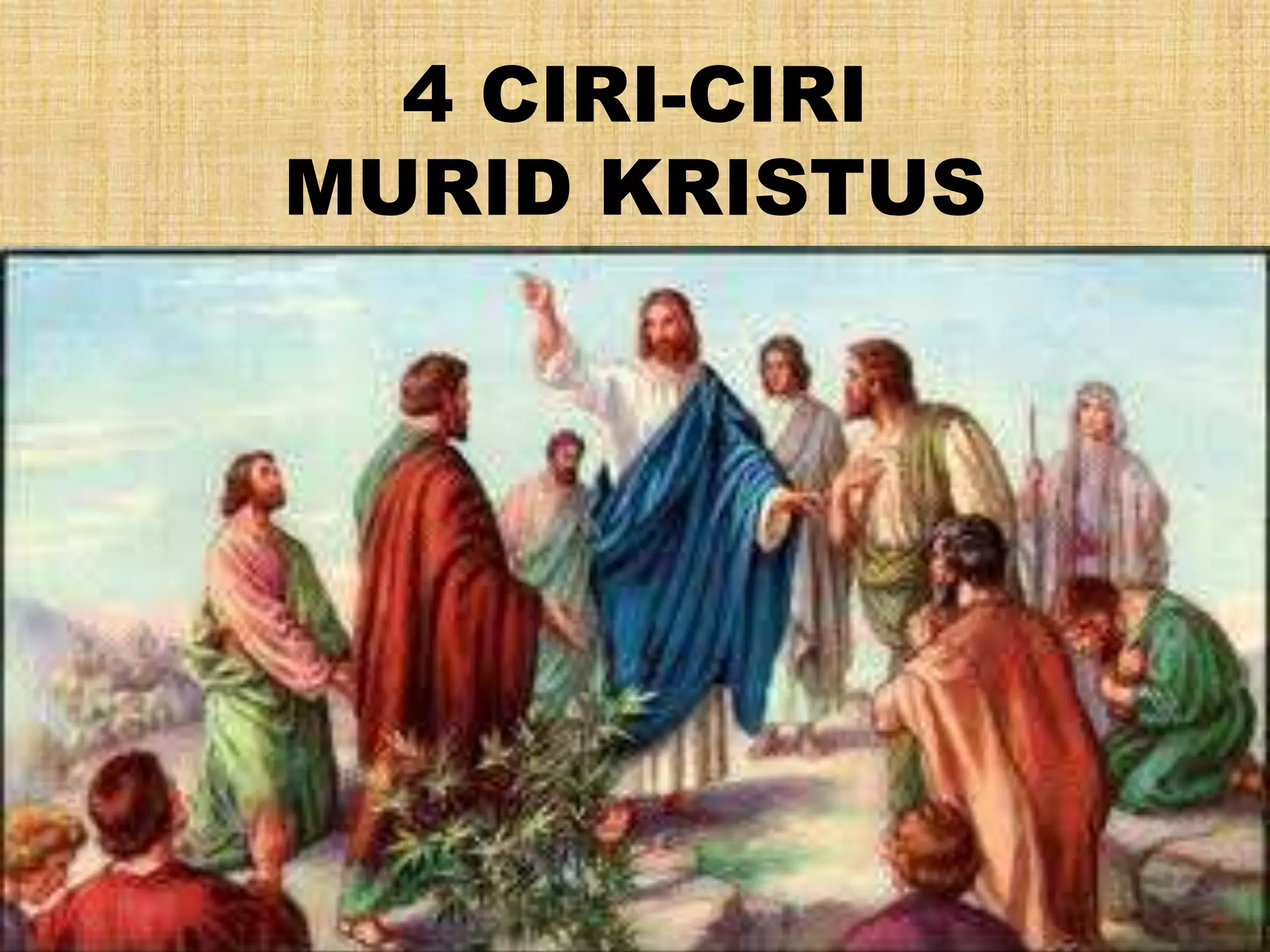 4 Ciri-Ciri Murid Kristus | PPTX
