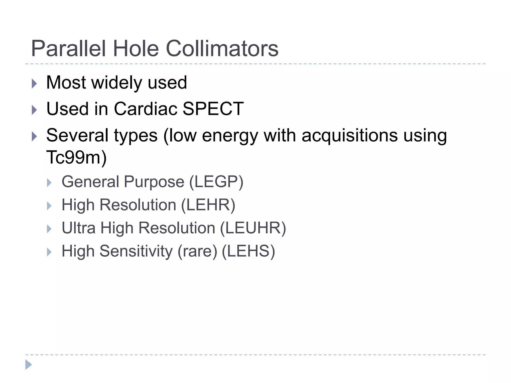 Collimators in nuclear cardiac imaging | PPTX