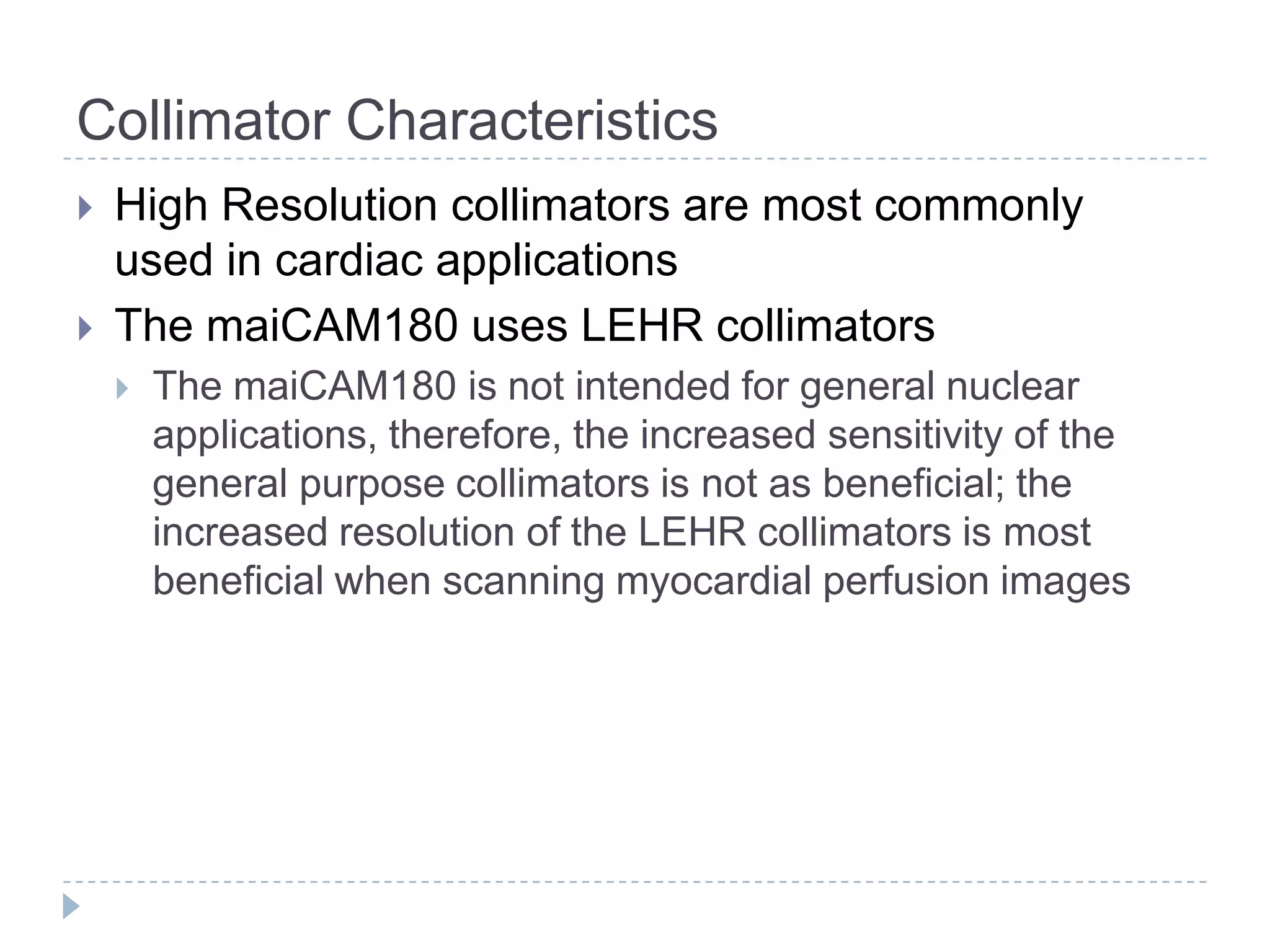 Collimators in nuclear cardiac imaging | PPTX