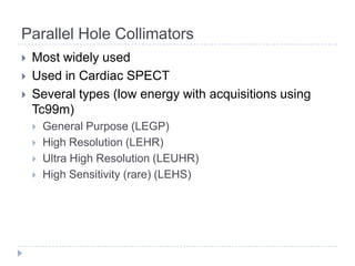 Collimators in nuclear cardiac imaging | PPTX