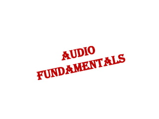 4(COMBINED)Audio Fundamentals (1).ppt qq | PPT