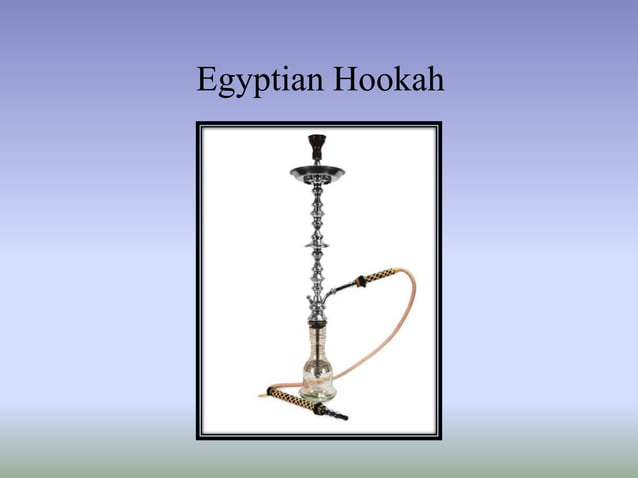 4 common types of hookahs | PPT
