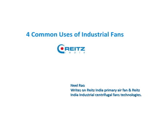 4 Common Uses of Industrial Fans | PPT