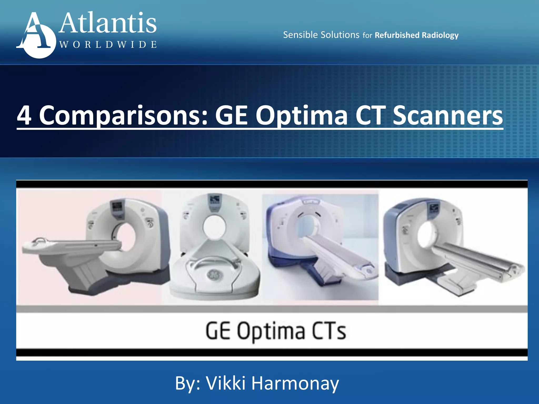 4 Comparisons: GE Optima CT Scanners | PDF