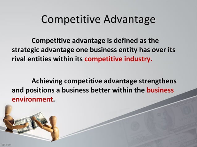 บทที่ 4 ความได้เปรียบในการแข่งขันคืออะไร/ Chapter 4 What is competitive ...