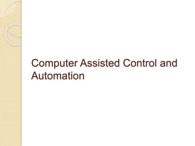 4 computer assisted control and automation | PPT