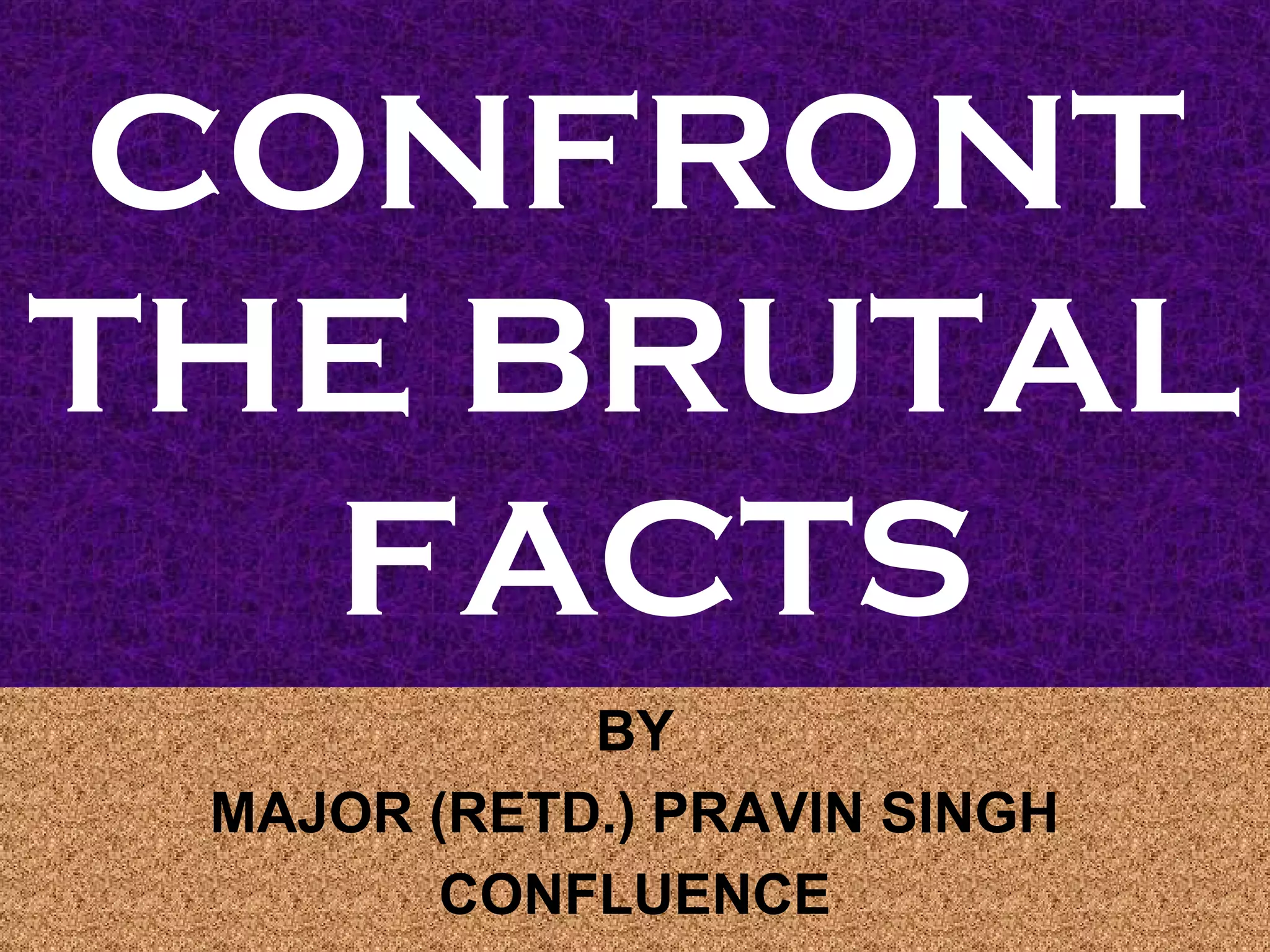 4 confront the brutal facts | PPT