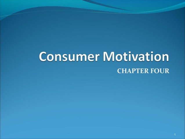 Consumer Behaviour Chapter 4 Consumer Motivation | PPT