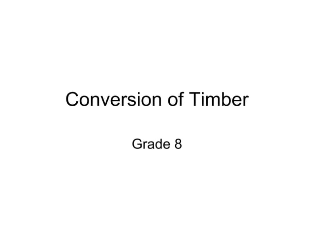 4 conversion of_timber | PPT | Woodworking | Arts and Crafts