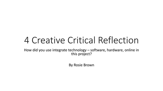 Creative Critical Reflection 4 | PPT