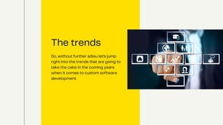 4 custom software development trends | PPT