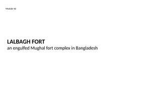 Lalbagh fort of old Dhaka and the future.pptx