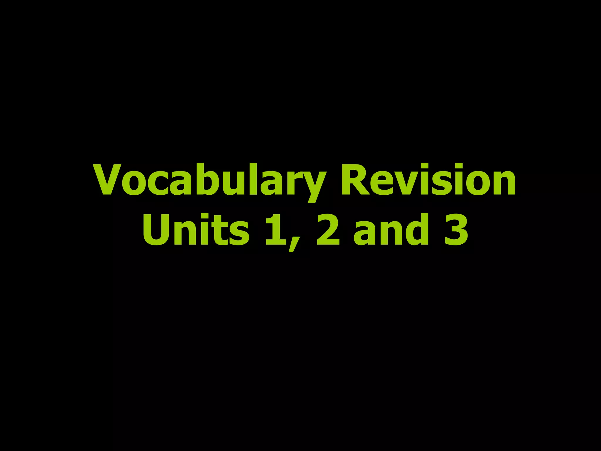 4d. Vocabulary Revision Units 1 3 Key | PPT