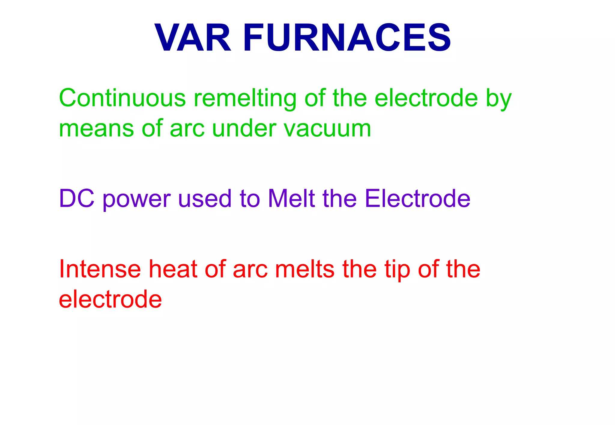 Vacuum Arc Remelting Furnaces In Midhani Ppt