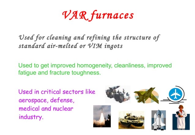 Vacuum Arc Remelting Furnaces In Midhani Ppt