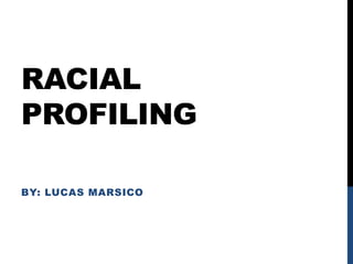 Racial profiling | PPTX
