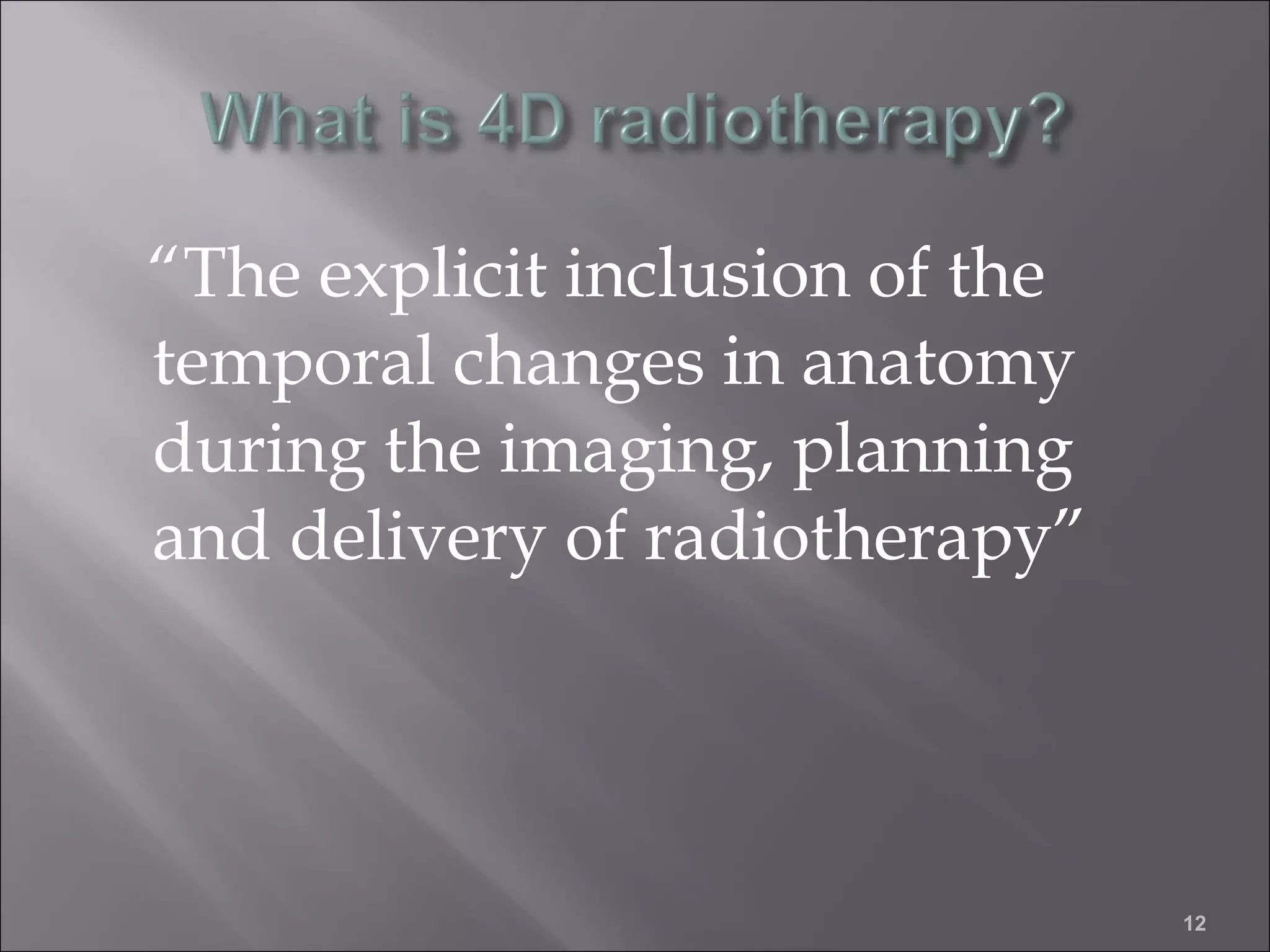 4 dcrt, FourDimensionalConventionalRadiationTreatment | PPT