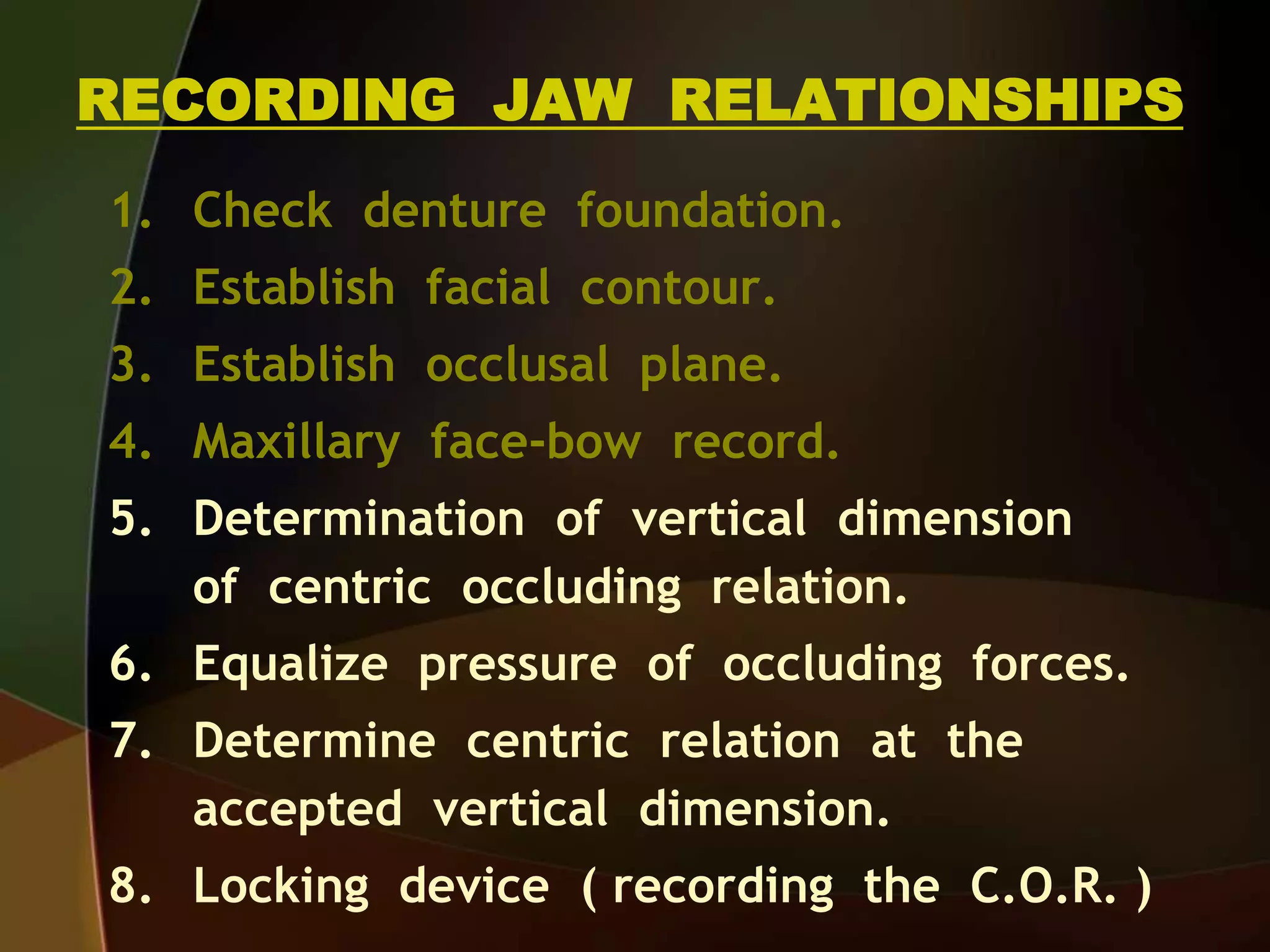 Complete Denture 4- Maxillo-mandibular Relation Records d- Vertical ...