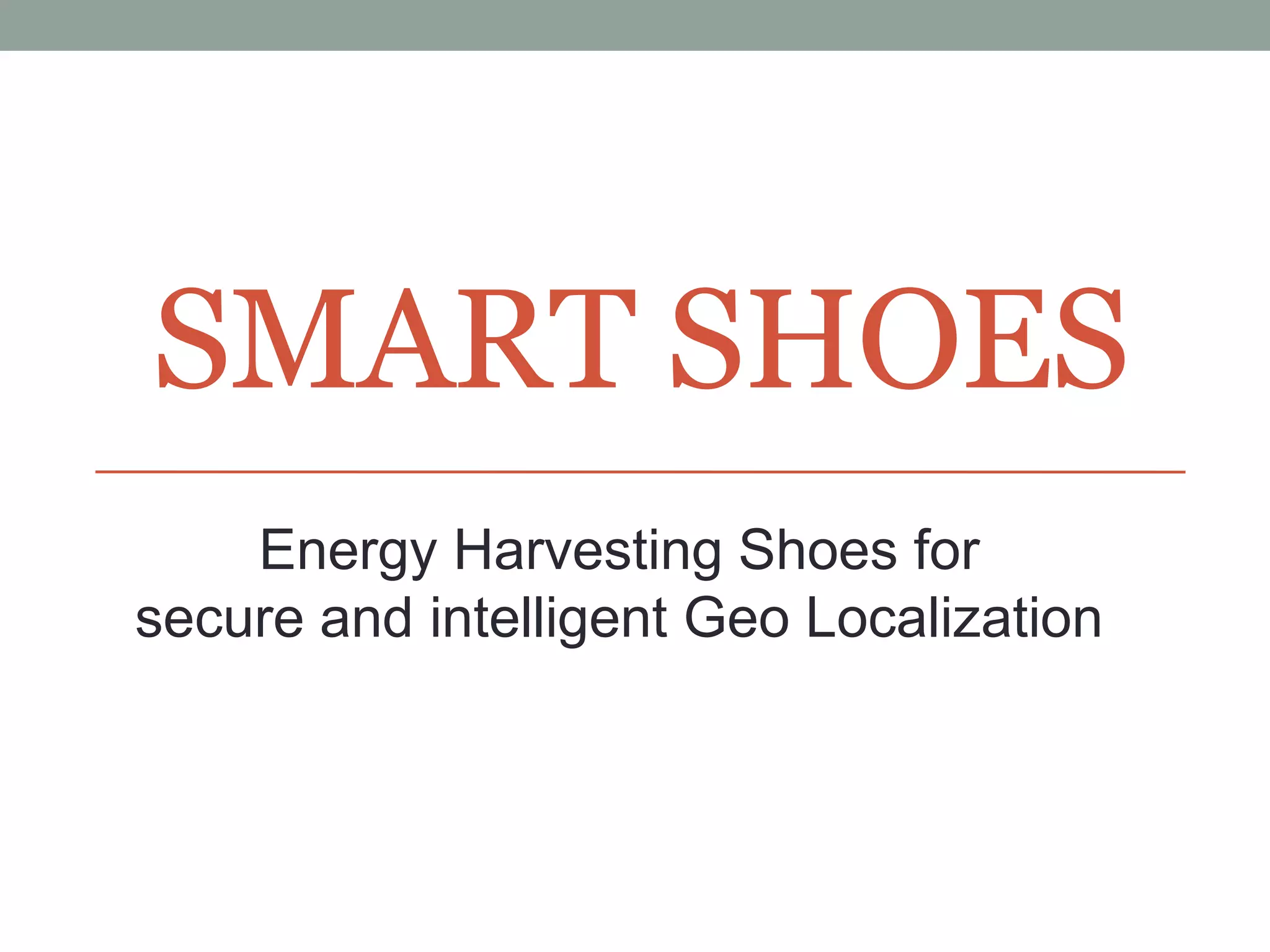 Energy Harvesting Shoes - Matching 2012 | PPT