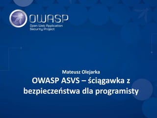 [4developers] OWASP ASVS - ściągawka z bezpieczeństwa dla programisty ...