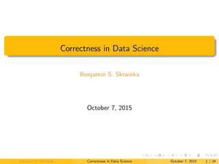 Correctness in Data Science - Data Science Pop-up Seattle | PPT