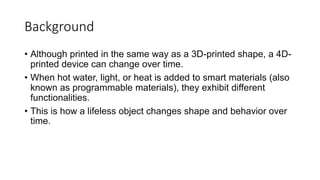 4d printing for the future to advance manufacturing.pptx