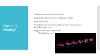 4D printing | PPTX | Technology & Computing