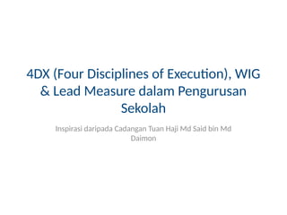 4DX WIG Lead Measure Reka Bentuk Menarik dalam pengurusan sekolah ...