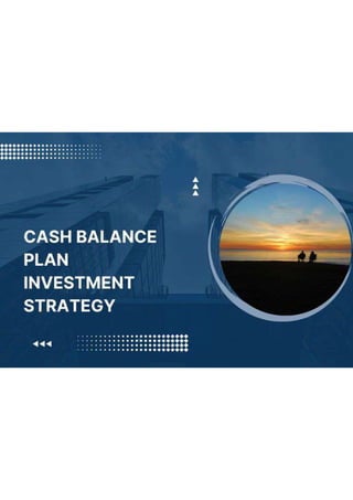 Comprehensive Guide to Cash Balance Plan Investment Strategy | PDF