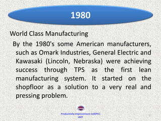 History of Lean manufacturing & TPS 14 Principal | PPTX