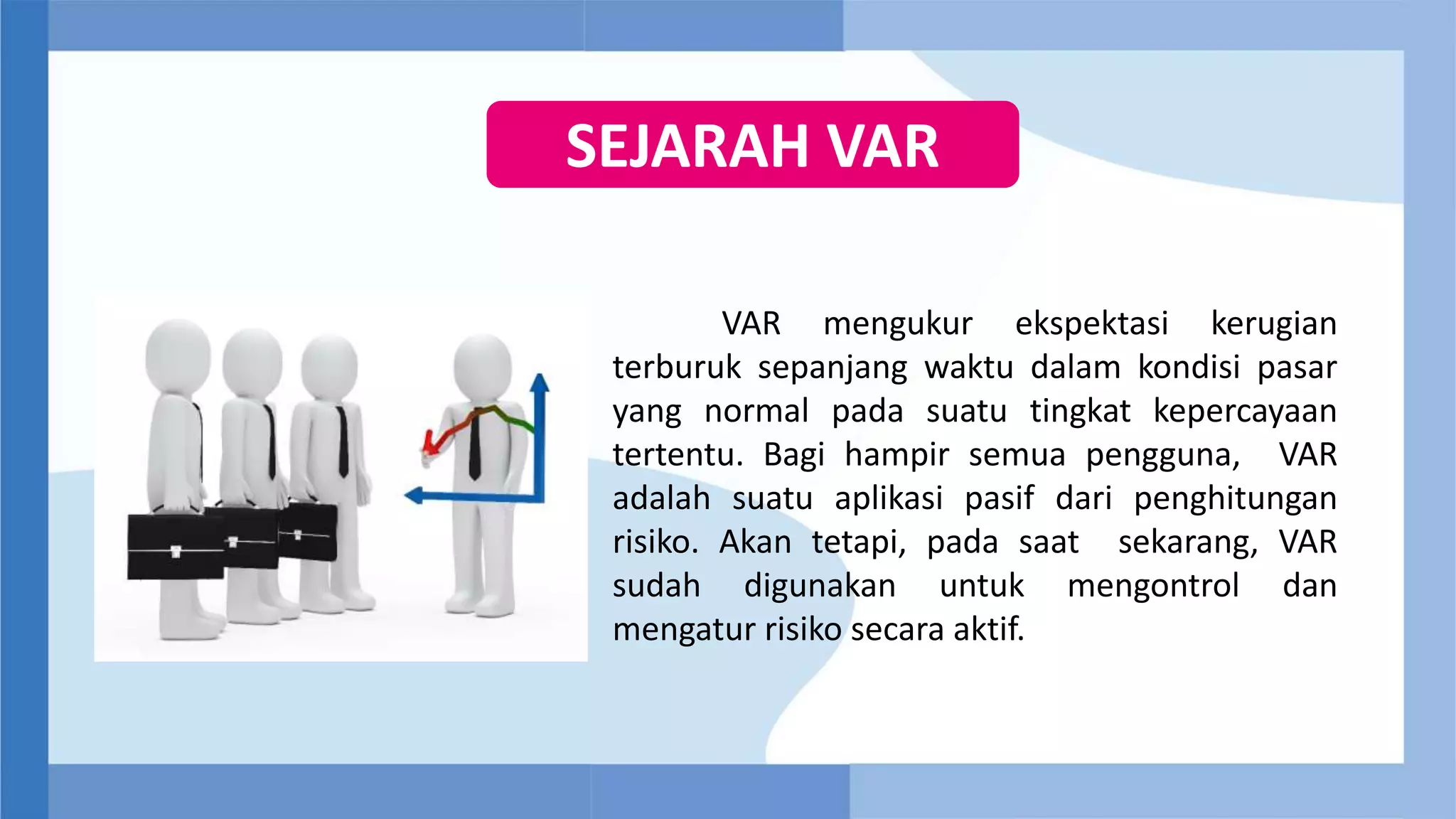 MATERI VALUE AT RISK (VAR) | PPTX