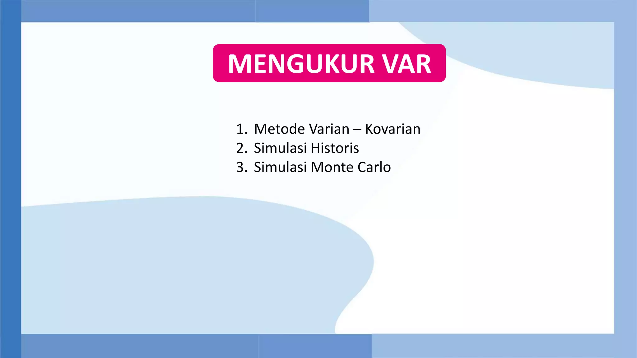 MATERI VALUE AT RISK (VAR) | PPTX