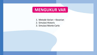 MATERI VALUE AT RISK (VAR) | PPTX