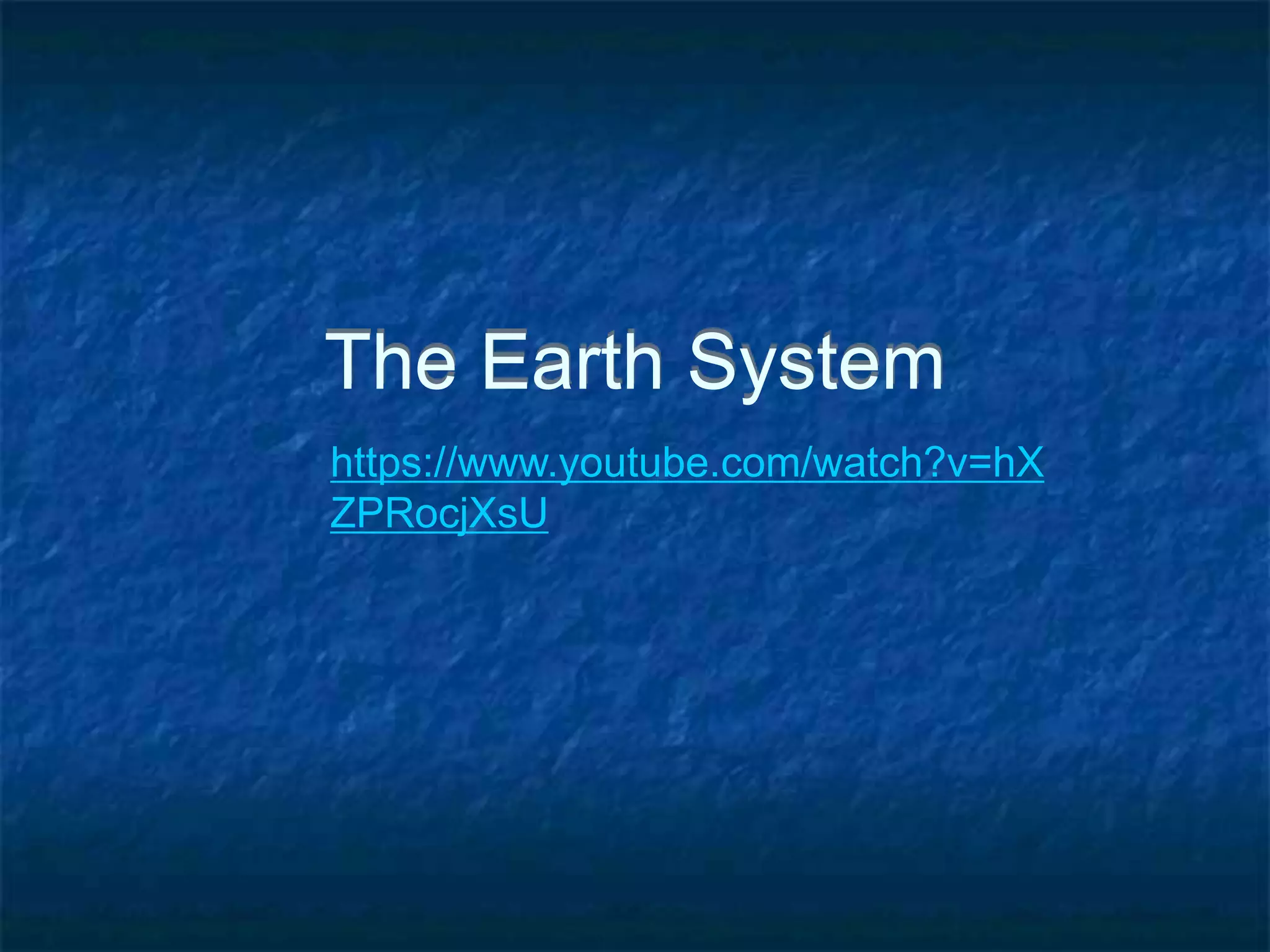 4 earth sytem of the earth | PPT