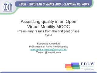 Assessing quality in an Open Virtual Mobility MOOC, #edlw2019 | PPT