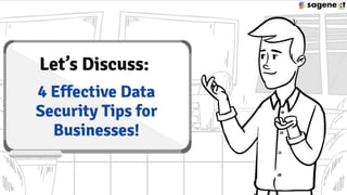 4 effective data security tips,sagenext infotech | PPT