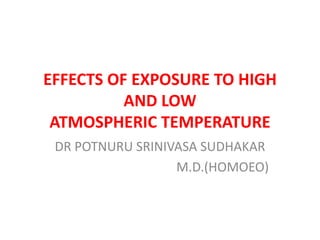 EFFECTS OF EXPOSURE TO HIGH AND LOW | PPTX