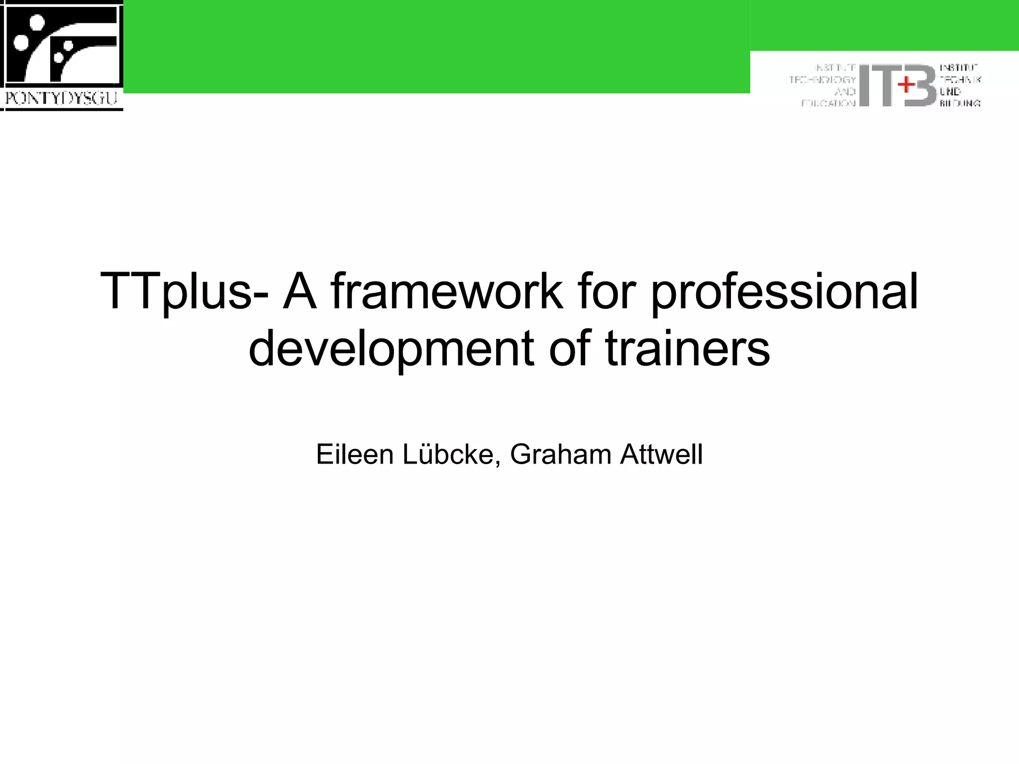 TTplus- A framework for professional development of trainers | PPT