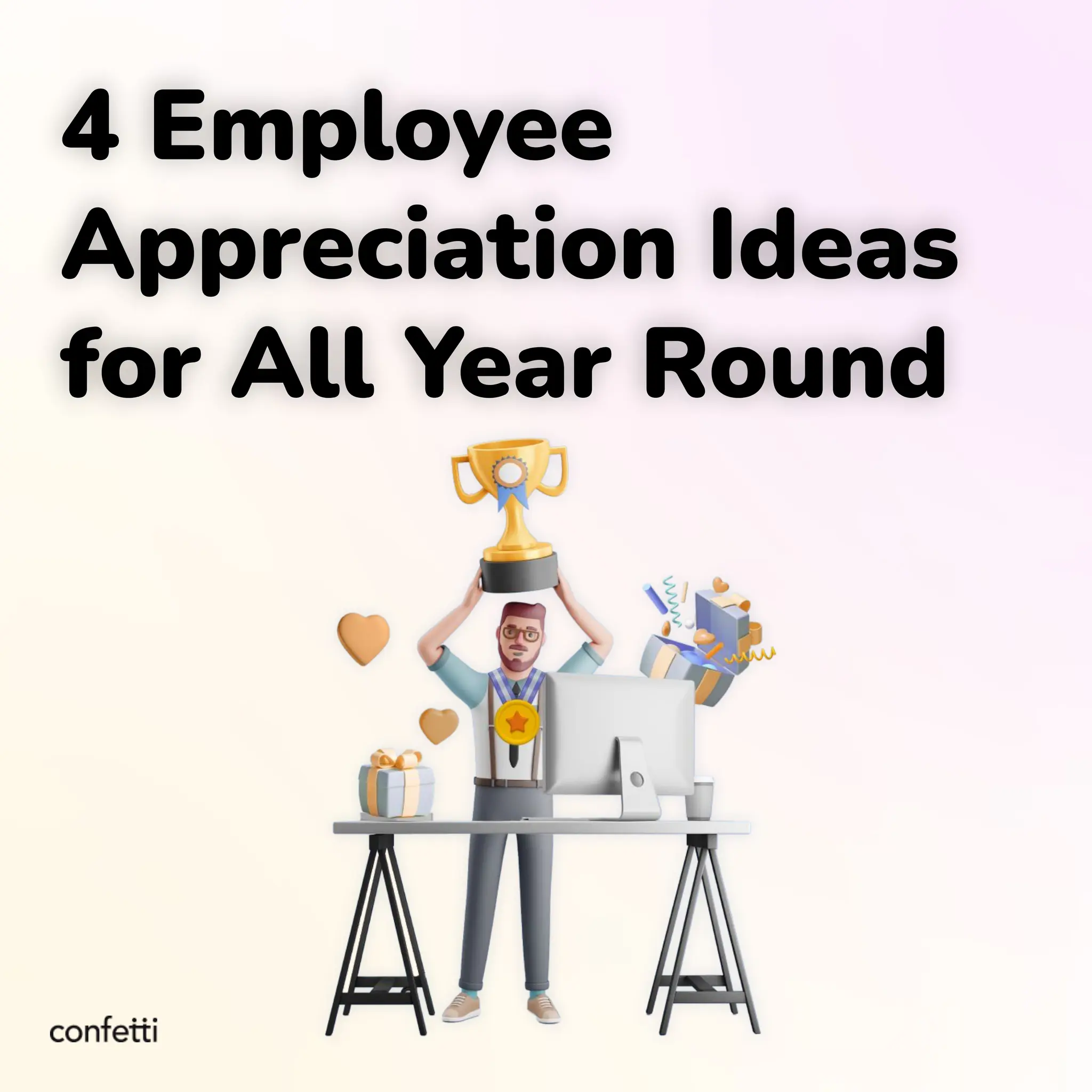 4 Employee Appreciation Ideas for All Year Round | PDF
