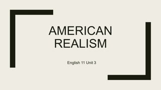 4 English_11_American_Realism new.pptx