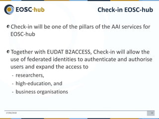 EOSC-hub - EGI Check-in service | PPTX | Cloud Computing | Internet
